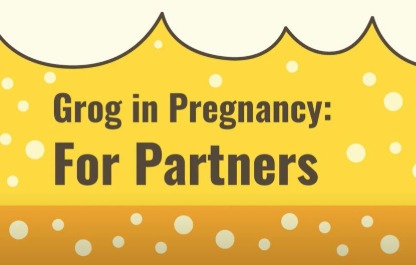 Grog in Pregnancy - Partners - FASD Hub Australia | FASD Hub